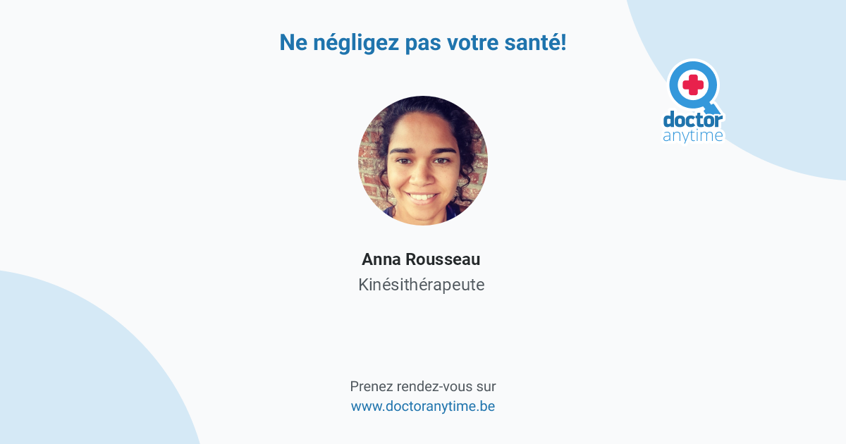 Anna Rousseau (Kinésithérapeute): Prenez rendez-vous en ligne