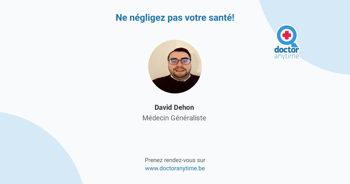 Dr David Dehon (Médecin Généraliste) | doctoranytime