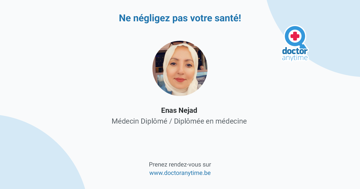 Dr Enas Nejad (Médecin Diplômé / Diplômée en médecine): Prenez rendez ...