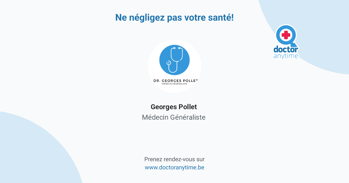 Dr Georges Pollet (Médecin Généraliste): Prenez rendez-vous en ligne